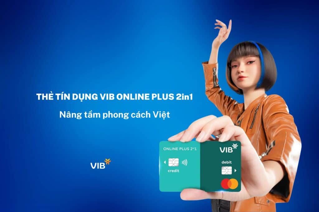 Review thẻ VIB Online Plus 2in1 - thẻ tín dụng dành cho giới trẻ - Đoàn Minh Châu - Chia sẻ kiến ...